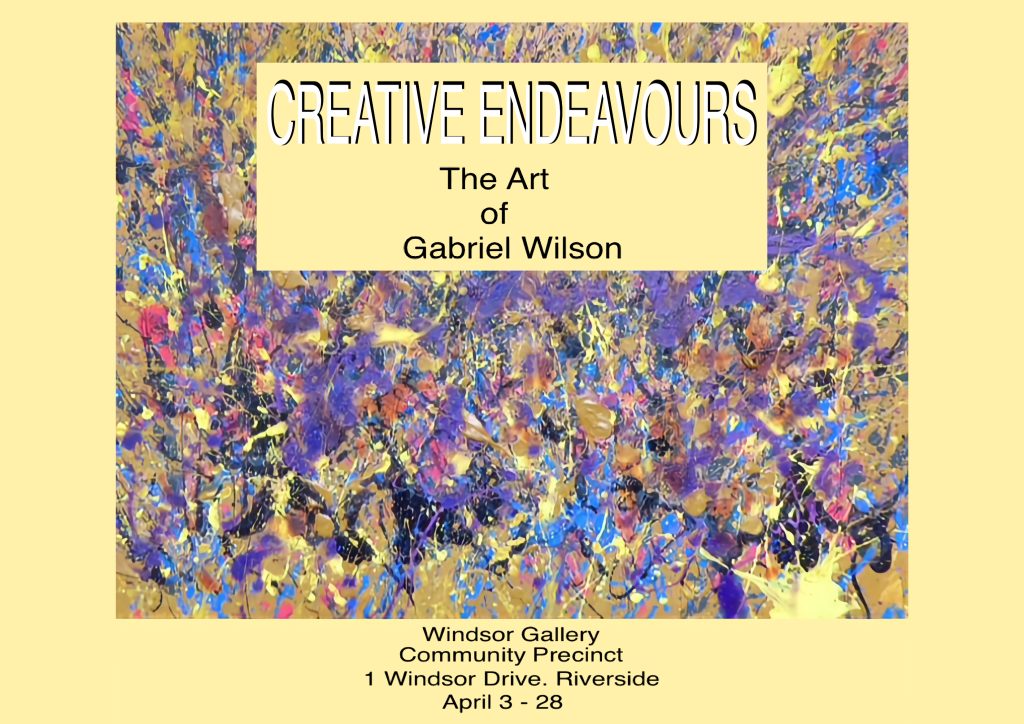 Creative Endeavours – Gabriel Wilson – West Tamar Arts Group Inc